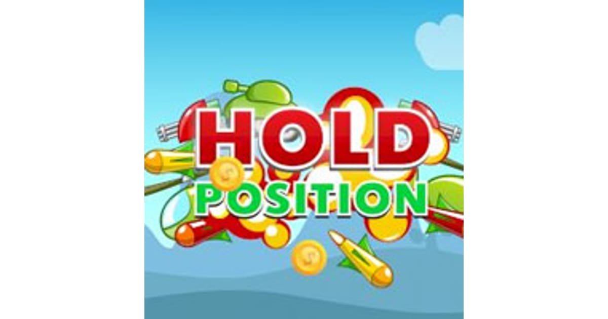 Hold Position - Play Hold Position Game on Yiv.Com